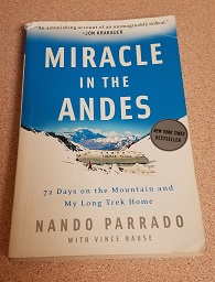 Miracle in the Andes: 72 Days on the Mountain and My Long Trek Home ...